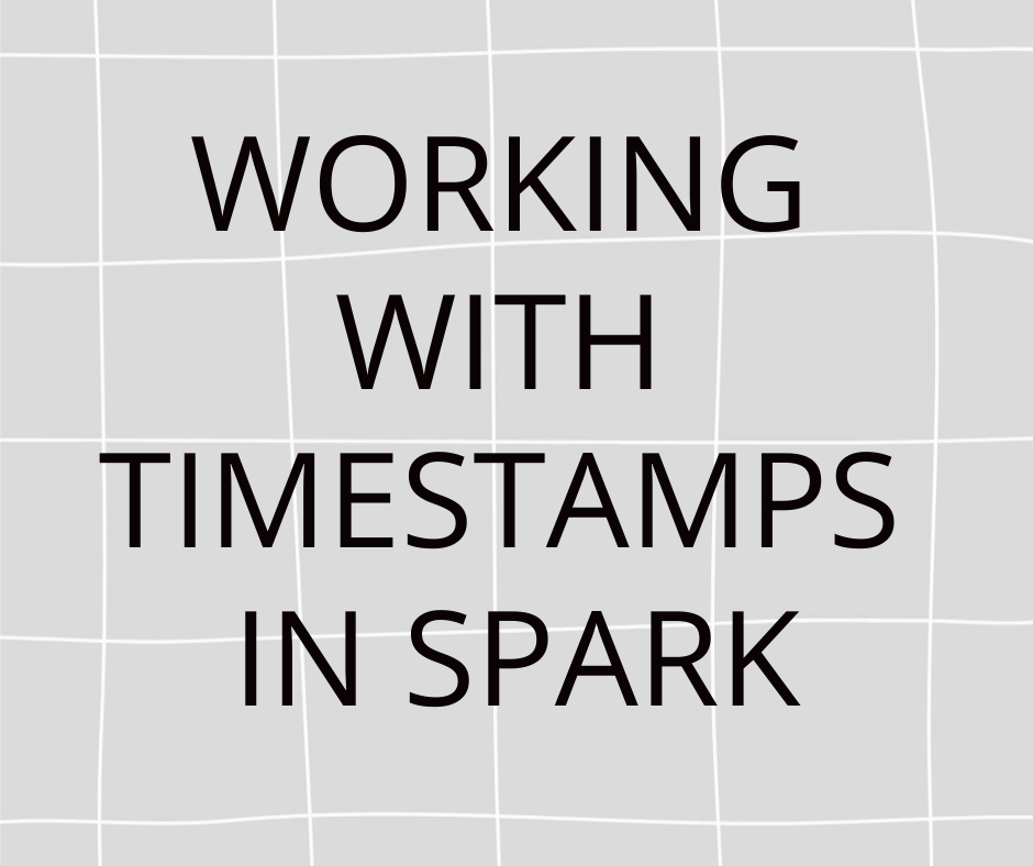 Working With Timestamps In Spark Analyticshut